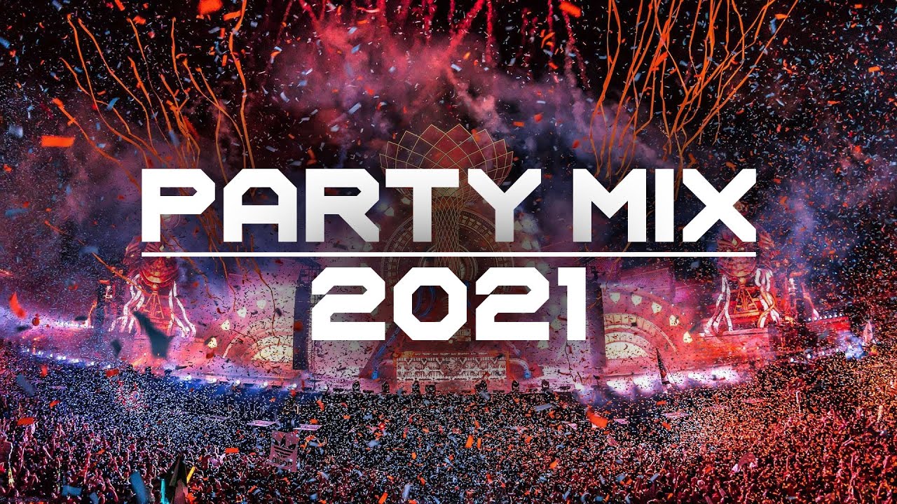 Party Mix 2021 - Best Remixes Of Popular Songs 2021 EDM Party Electro ...