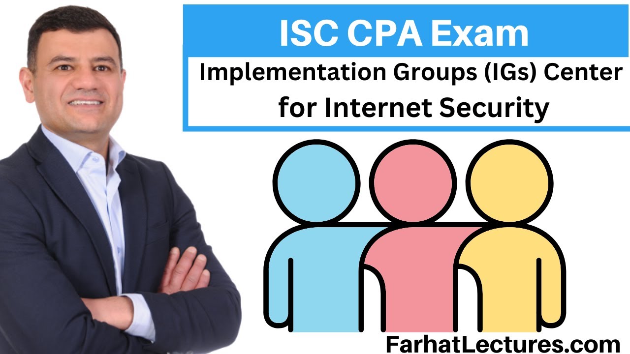 Implementation Groups (IG) Center for Internet Security. Information ...