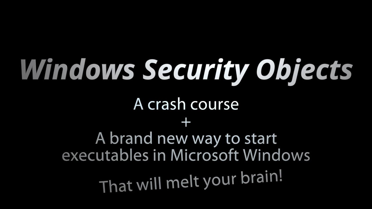 Microsoft Windows Security Objects crash course & A brand new way to ...