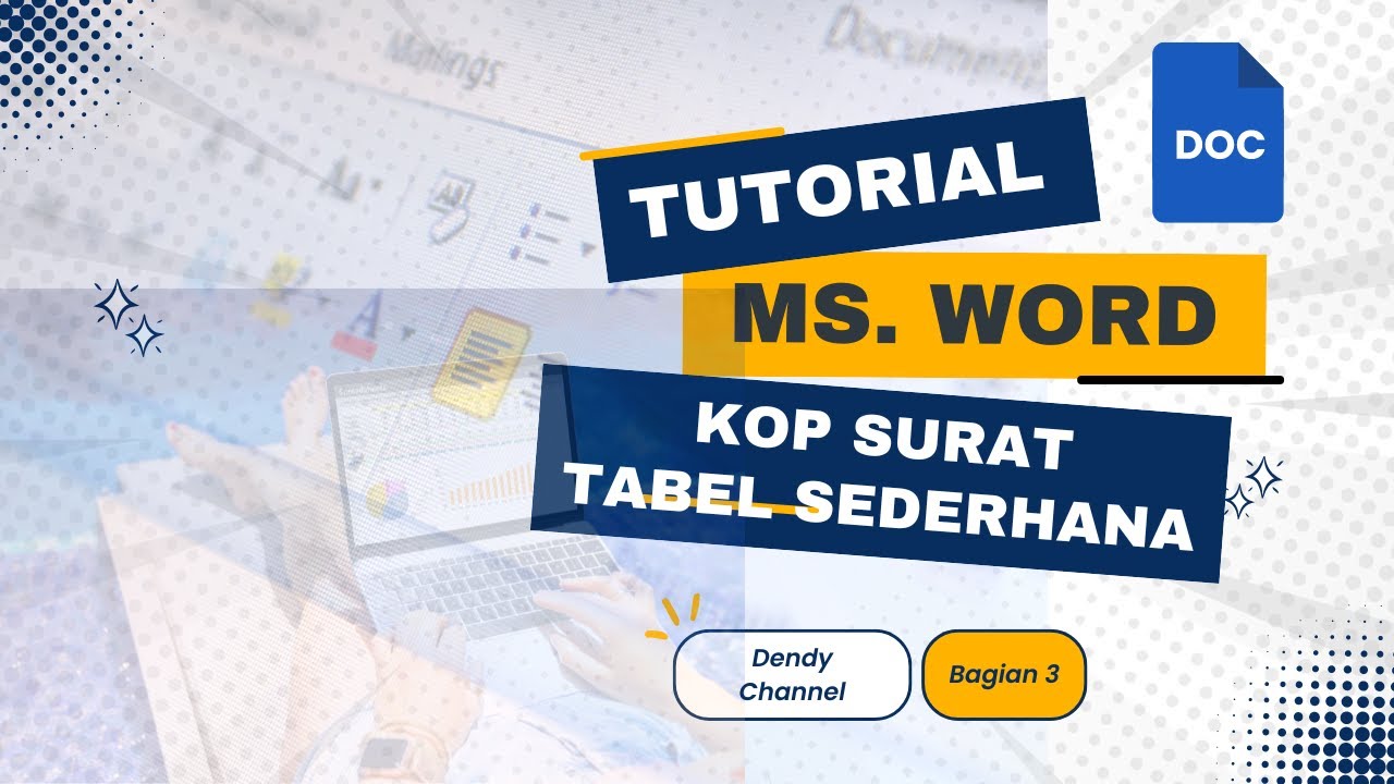 Panduan Microsoft Word 2019 Bagian 3 - Membuat Kop Surat dan Tabel ...
