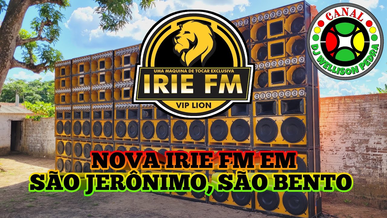 NOVA IRIE FM VIP LION EM SÃO JERÔNIMO, SÃO BENTO. - YouTube