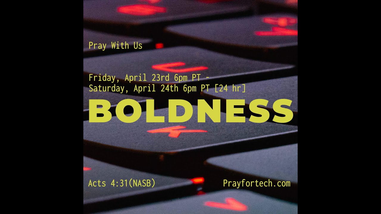 2nd Annual Global Day of Prayer For Tech - Boldness - YouTube