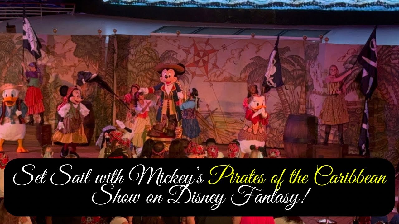 Set Sail with Mickey’s Pirates of the Caribbean Show on the Disney ...