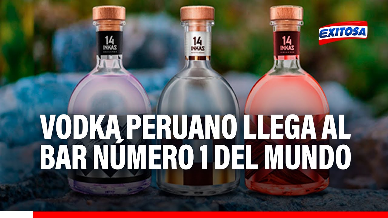 🔴🔵¡Orgullo nacional! Vodka peruano llega al bar número 1 del mundo ...
