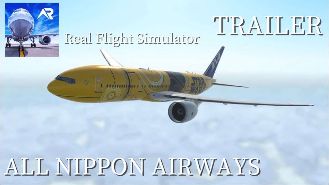 RFS ALL NIPPON AIRWAYS for Real Flight Simulator TRAILER - YouTube