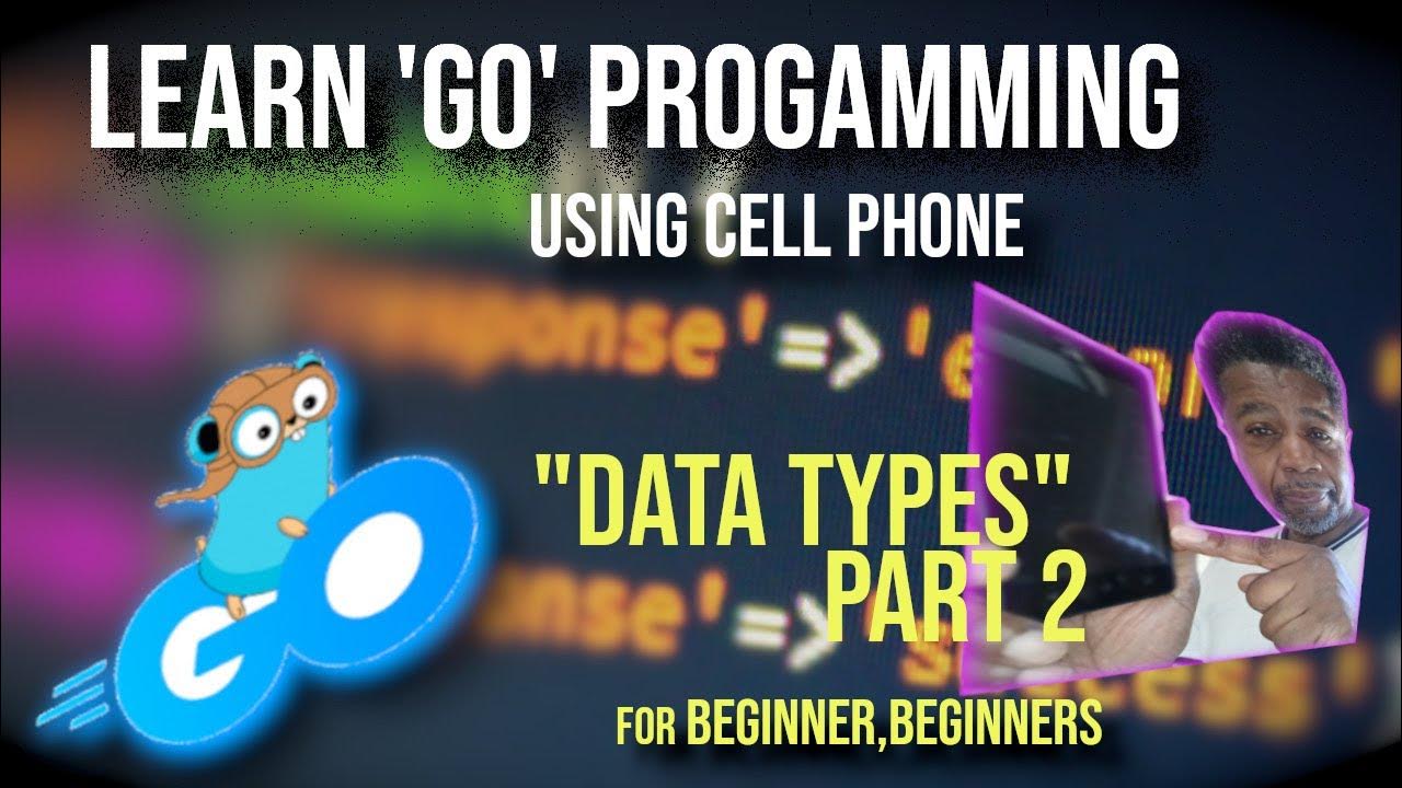 Learn Go Programming Data Types - YouTube
