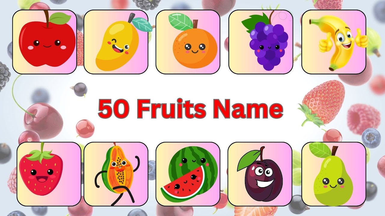 Names of fruits | 50 fruits name for kids | 50 fruits name in English ...
