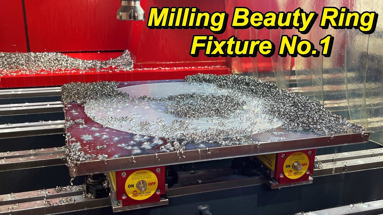 Milling the Beauty Ring Fixture for Op.1 - YouTube