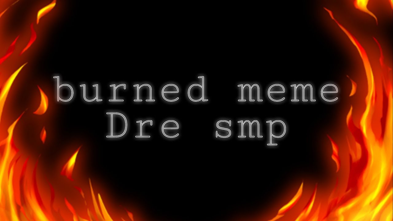𝚋𝚞𝚛𝚗𝚎𝚍 𝚖𝚎𝚖𝚎 |•|𝚐𝚊𝚌𝚑𝚊 𝚊𝚗𝚒𝚖𝚊𝚝𝚒𝚌|•|𝚍𝚛𝚎𝚊𝚖 𝚜𝚖𝚙|•|