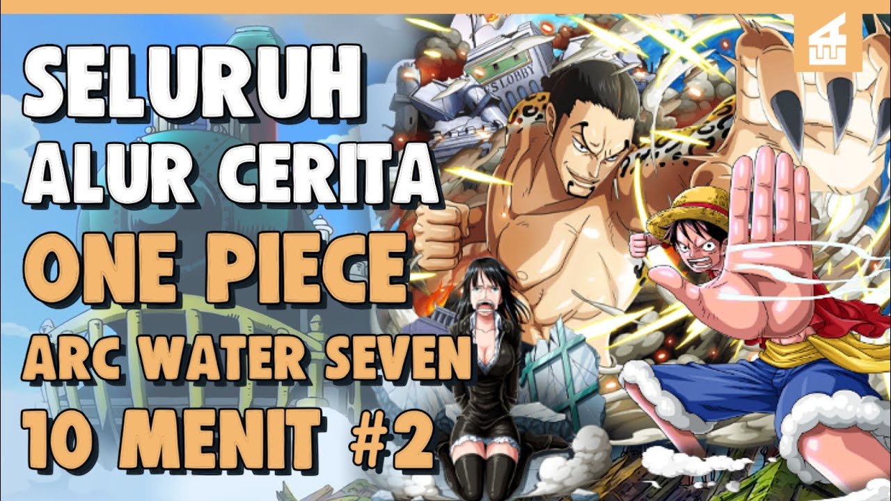 Penghianatan Robin !!ALUR CERITA ONE PIECE ARC WATER SEVEN PART 2 HANYA ...