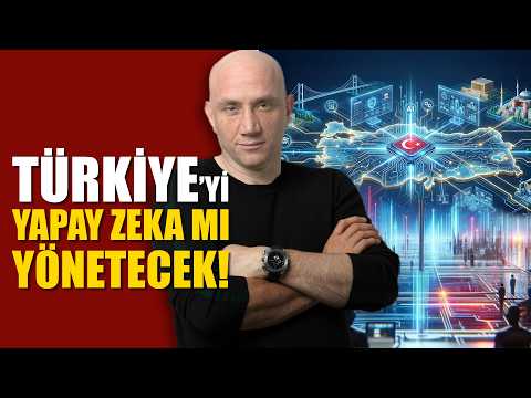 Türkiye'yi yapay zeka mı yönetecek?