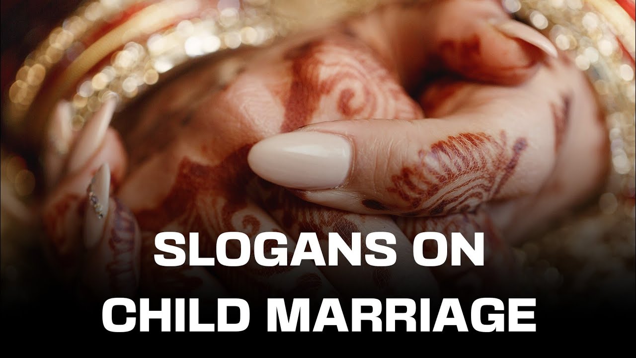 Child Marriage Slogans | 15 Best Slogan On Child Marriage - YouTube