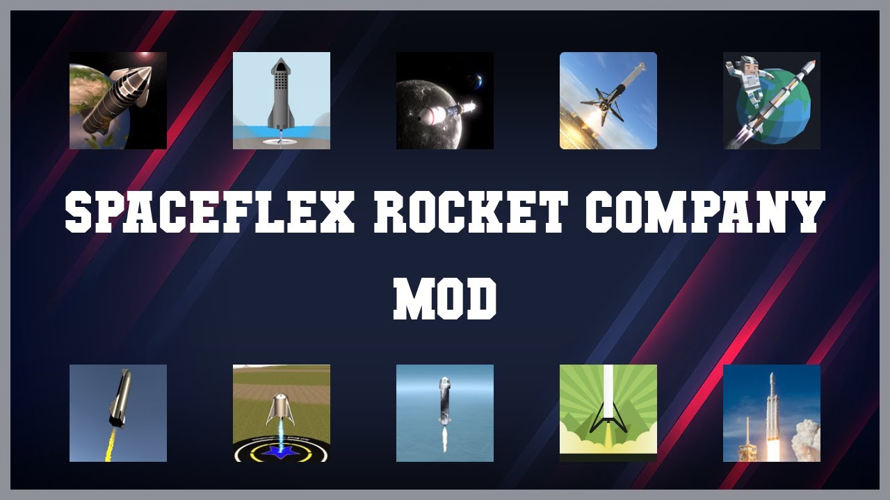 Super 10 Spaceflex Rocket Company Mod Android Apps - YouTube