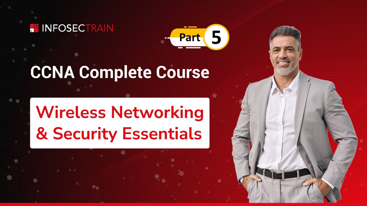 CCNA Full Course Part 5: Wireless Networking & Security Essentials ...