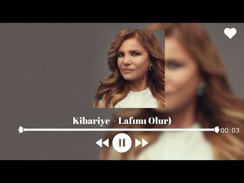 Kibariye - Lafımı Olur