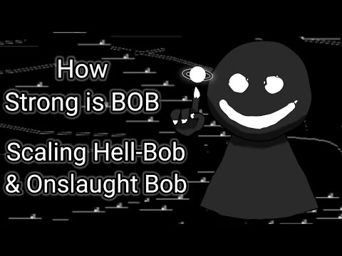 How Strong is Hell-BOB | Scaling Hell And Onslaught BOB | LOL Stupid ...