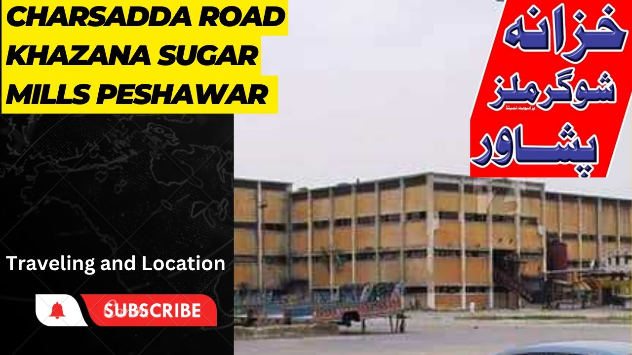 Charsadda Road Khazana Sugar Mills Peshawar 2023 - YouTube