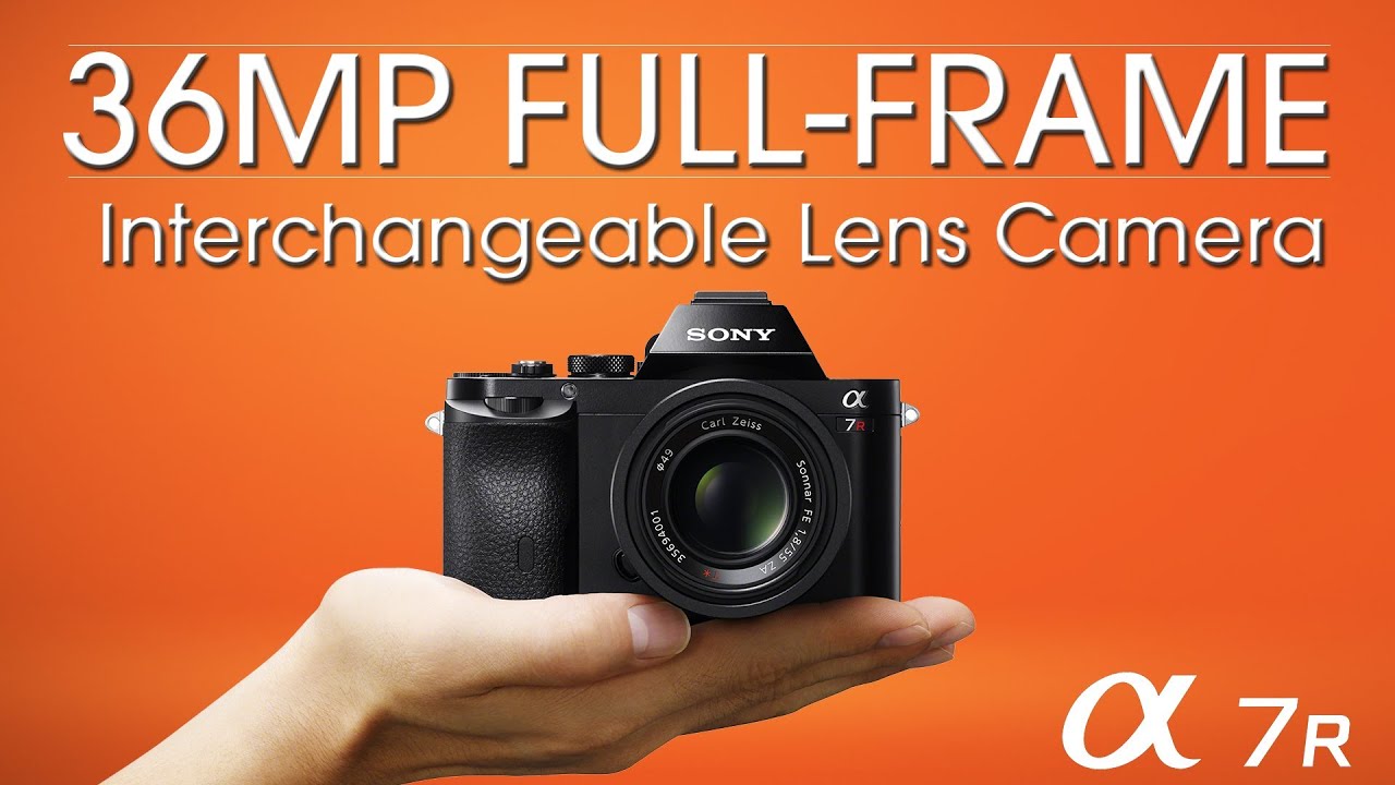 FIRST LOOK | Alpha A7 & A7R - YouTube
