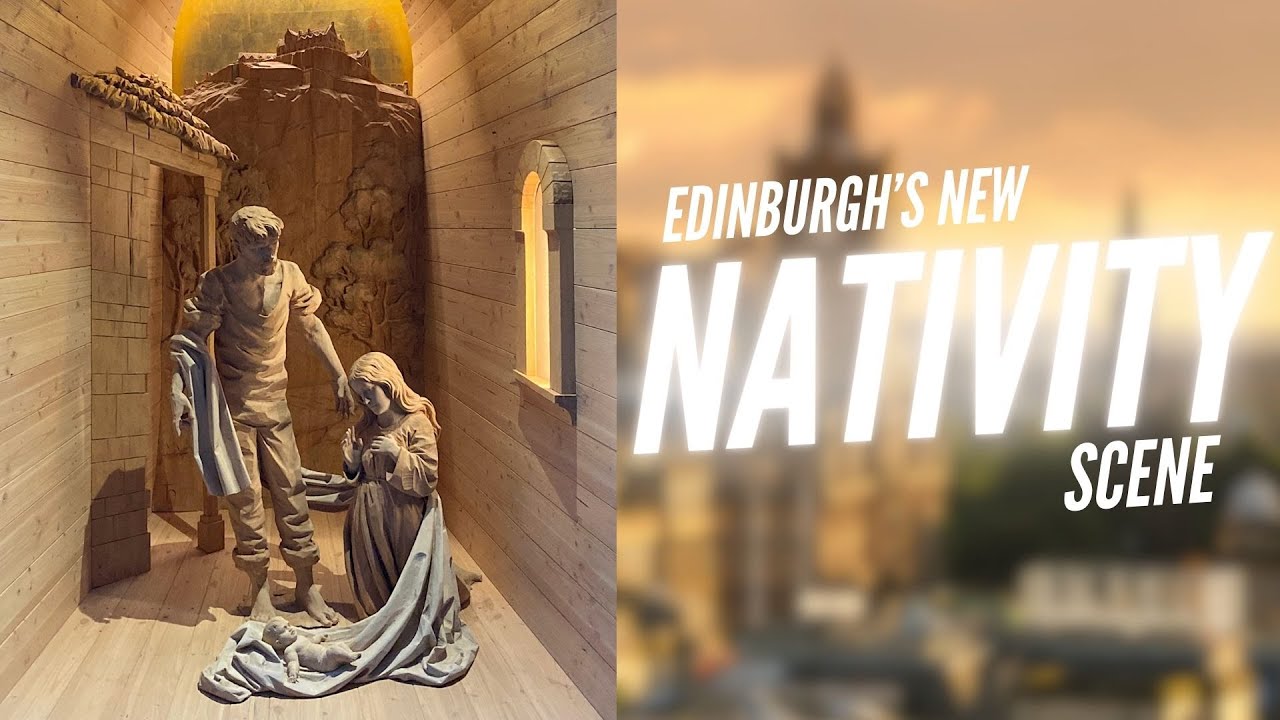 New Nativity Scene for Edinburgh! - YouTube