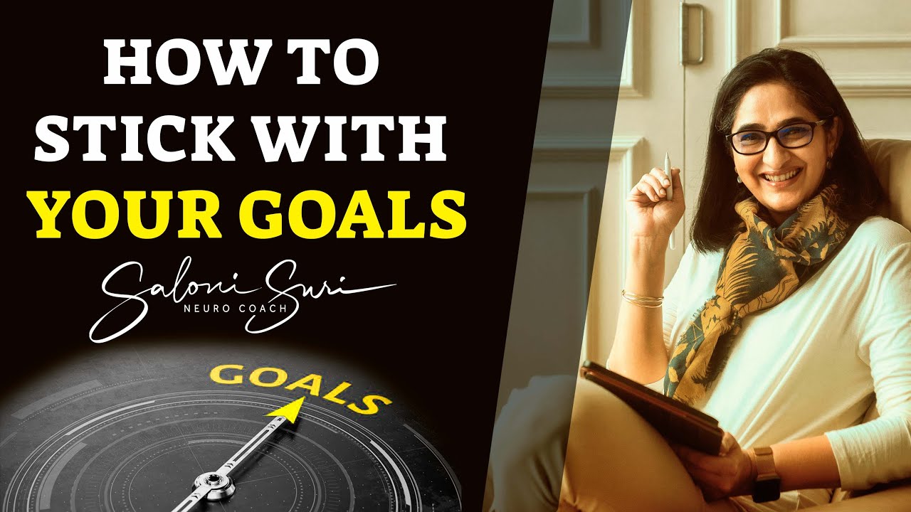 How to Stick With Your Goals | By Saloni Suri - YouTube