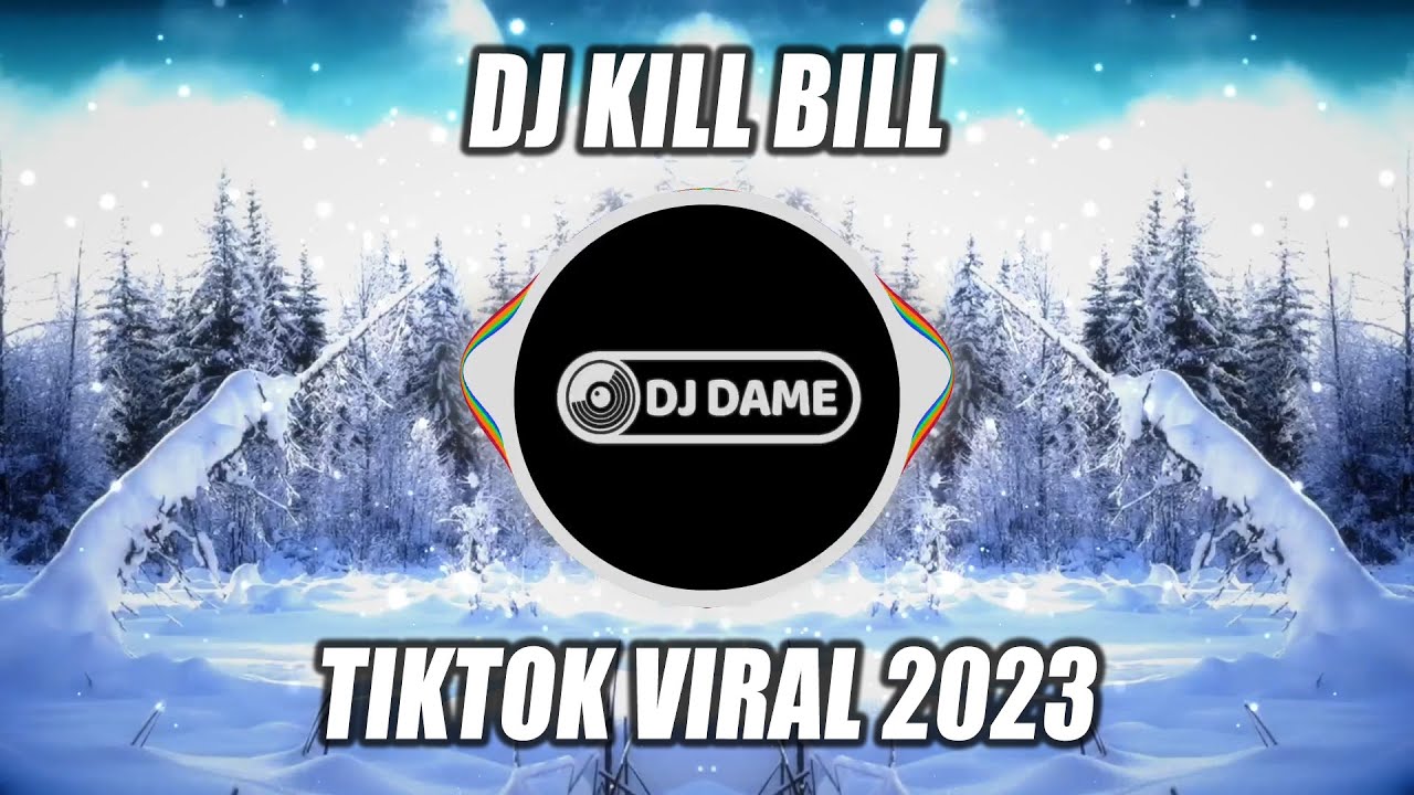 DJ KILL BILL - I MIGHT MY EX REMIX FULL VIRAL TIKTOK TERBARU 2023 - YouTube