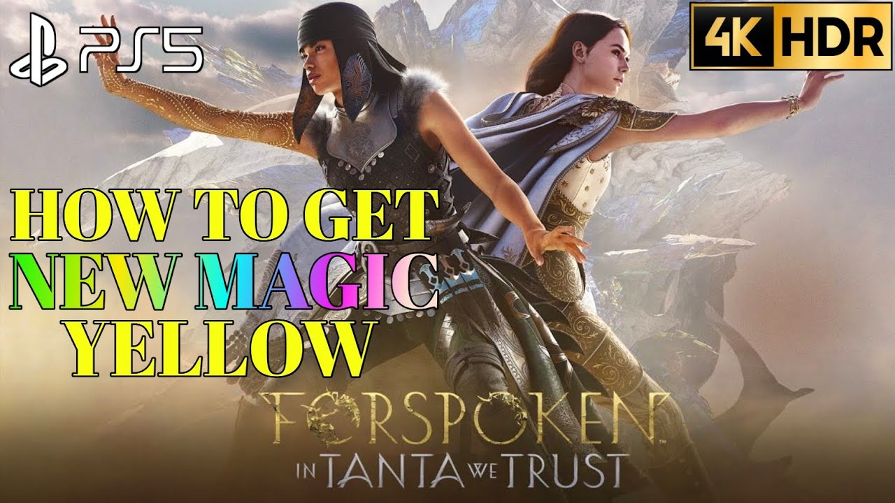 How to Get Yellow Magic FORSPOKEN In Tanta We Trust Yellow Magic ...