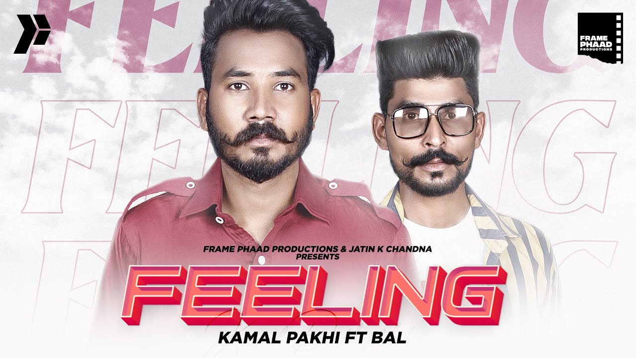 Punjabi Song 2020 | Feeling - Kamal Pakhi ft Bal | Punjabi Song 2020 ...