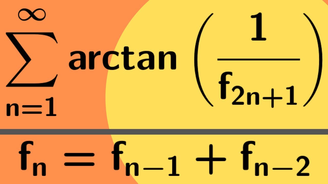 An Inverse Tangent Fibonacci Sum Youtube