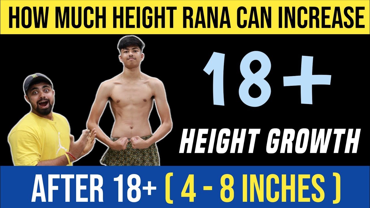 How Much Height Rana Can Increase After 18 ? - YouTube