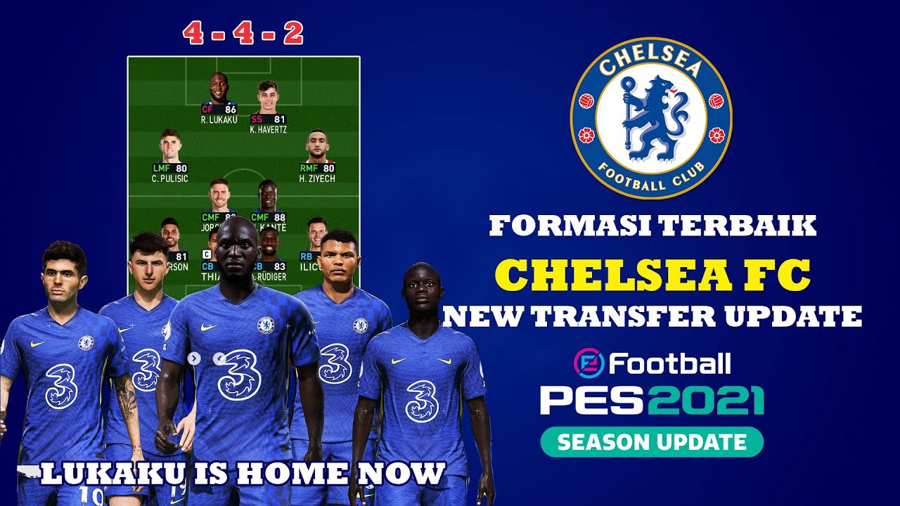 FORMASI PES 2021 TERBAIK CHELSEA DENGAN MASUKNYA LUKAKU - YouTube