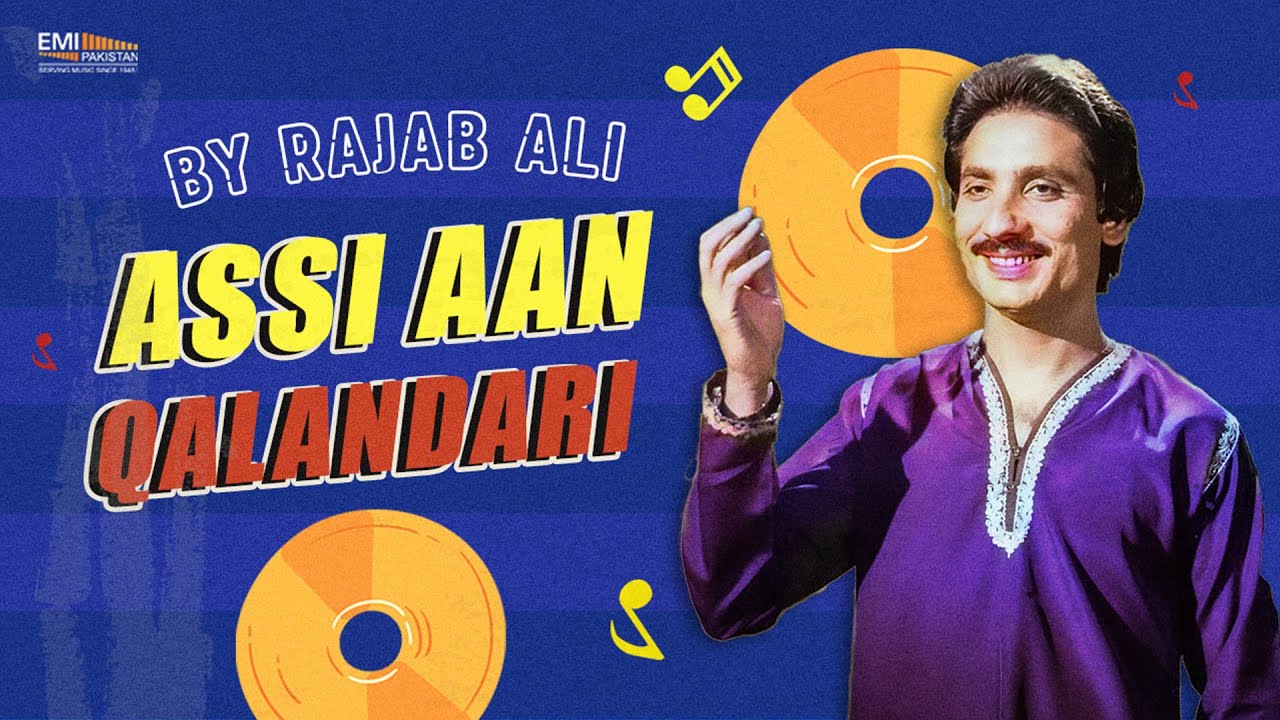 Assi Aan Qalandari | Rajab Ali | @EMIPakistanOfficial - YouTube