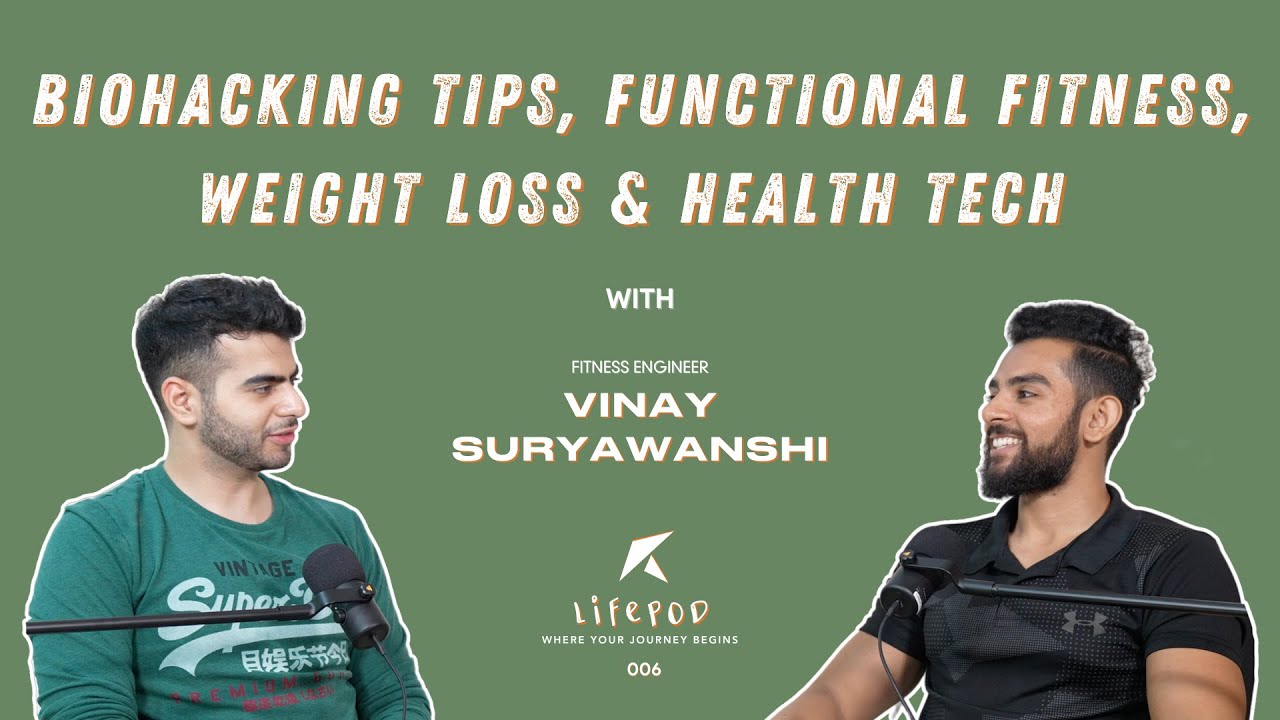 Biohacking, Functional Fitness & Wearable Tech | ft. @VinaySuryawanshi ...