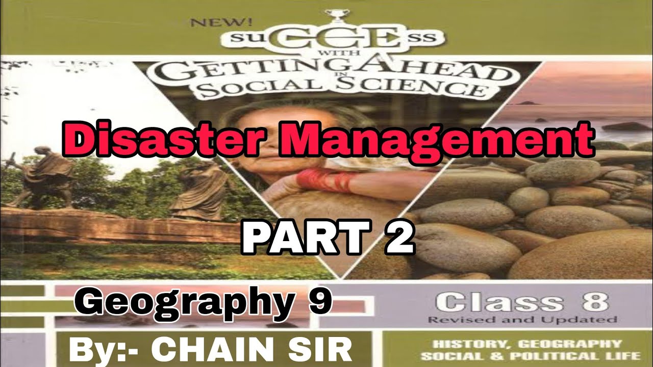Class 8 Geography 9 Disaster Management part 2 success with getting ...