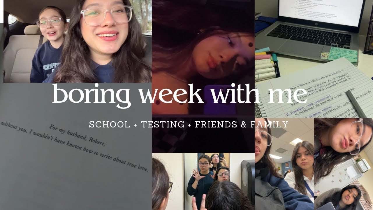 BORING WEEK WITH ME - school + testing + friends & family! - YouTube