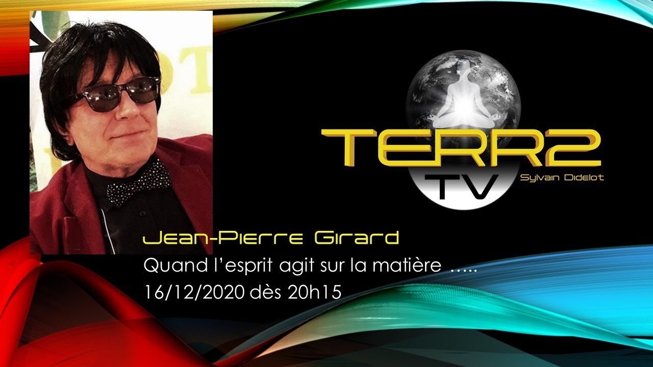 Jean Pierre Girard, Quand l' esprit agit sur la matière..... - YouTube