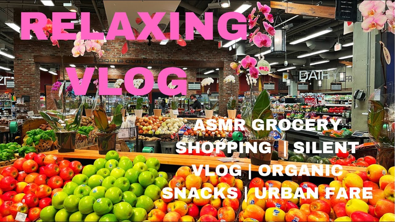 ASMR Grocery Shopping | Relaxing Vlog | Organic Food Shop | URBAN FARE ...