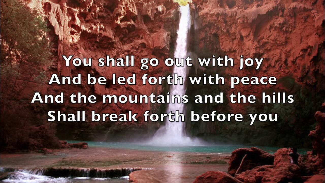 We shall go out with joy - YouTube