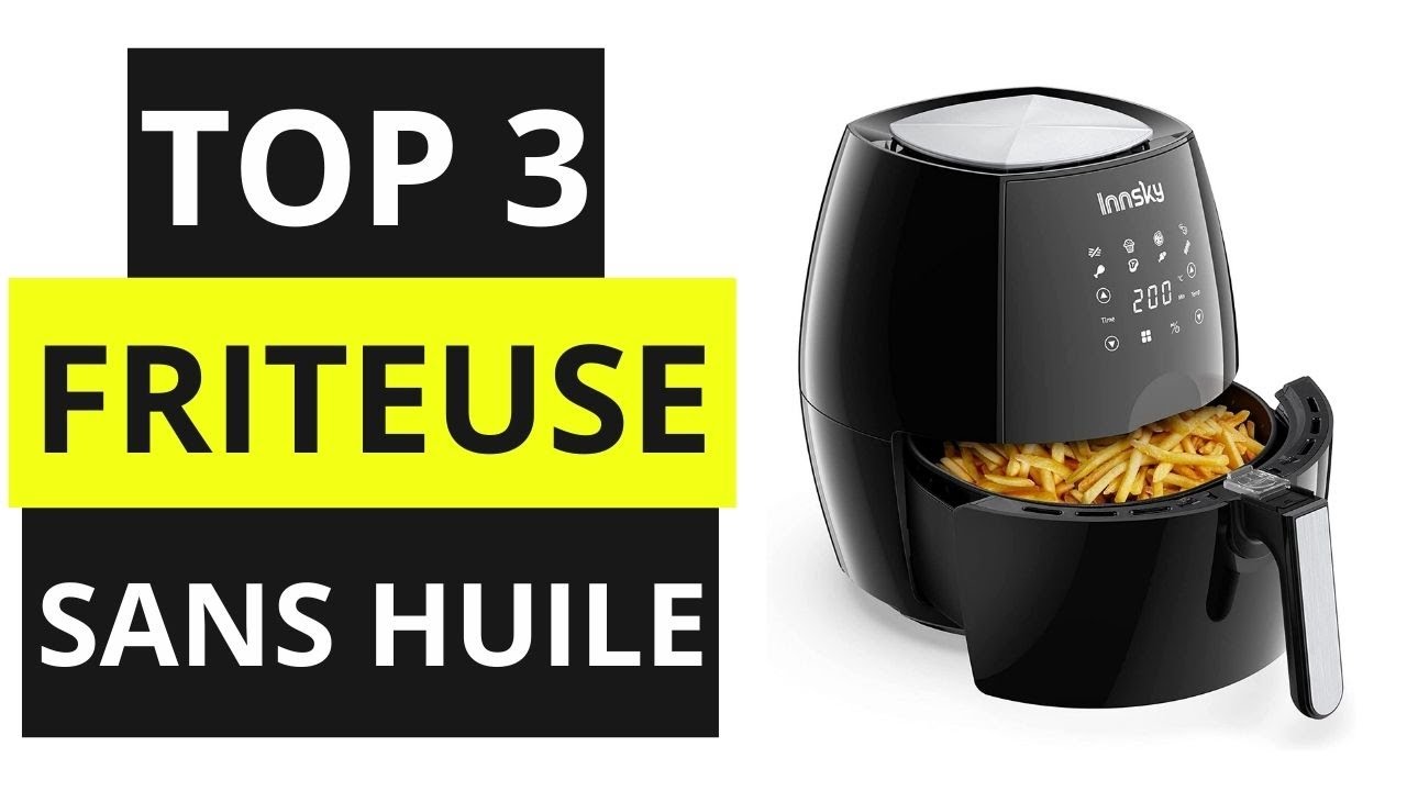 TOP 3 Meilleur Friteuse Sans Huile 2021 - YouTube
