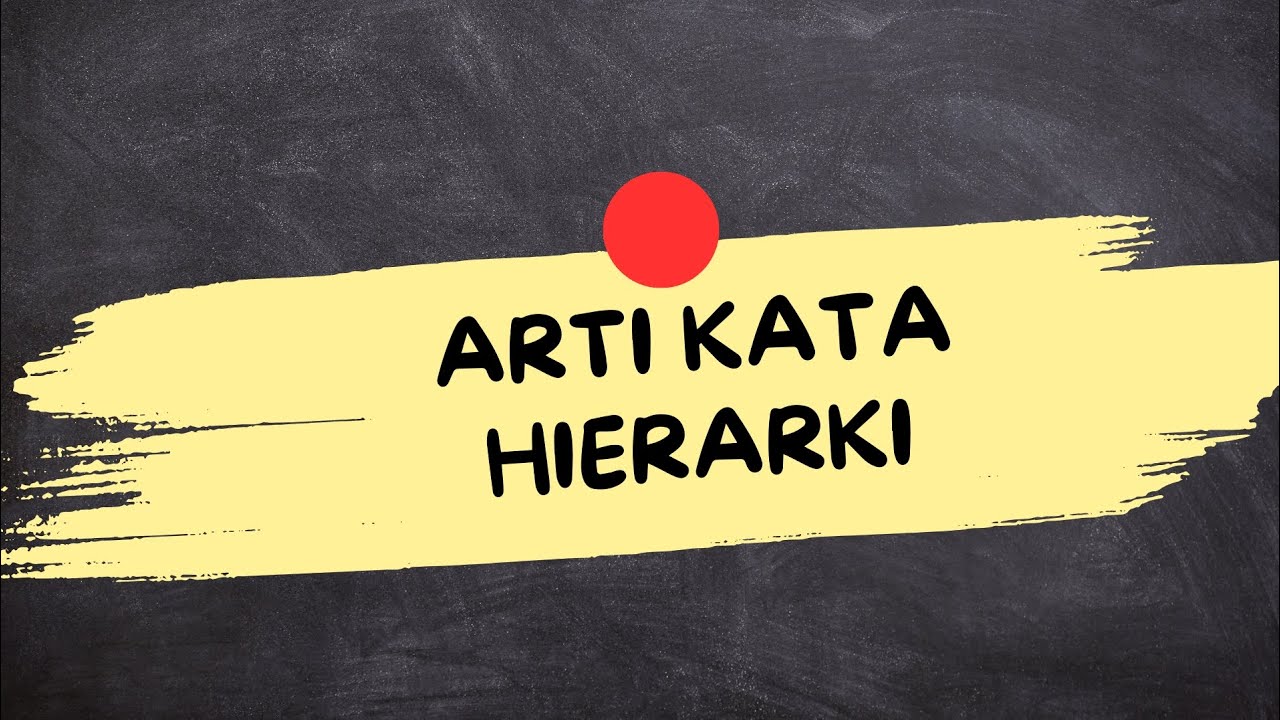 ARTI KATA HIERARKI (Hierarki Adalah) - YouTube