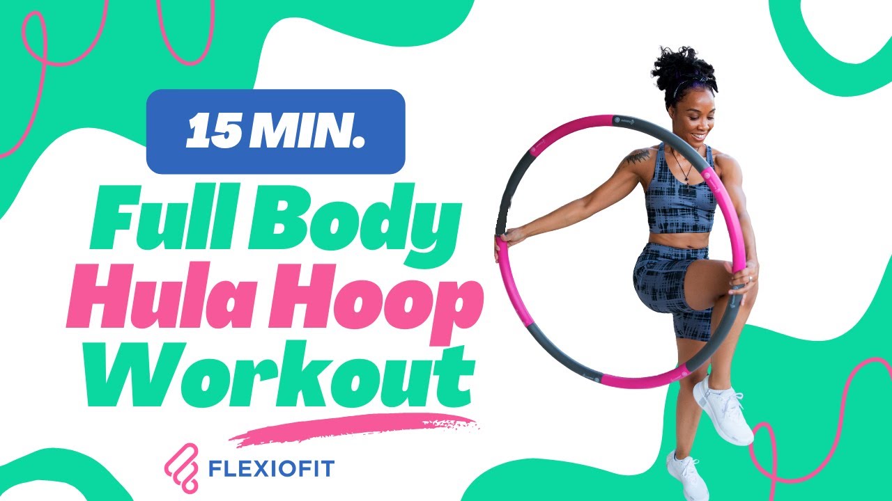 The BEST Hula Hoop Workout! 15 Min Full Body I Weighted Fitness Hoola ...