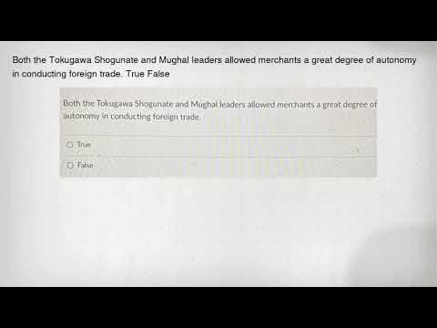 Both the Tokugawa Shogunate and Mughal leaders allowed merchants a ...