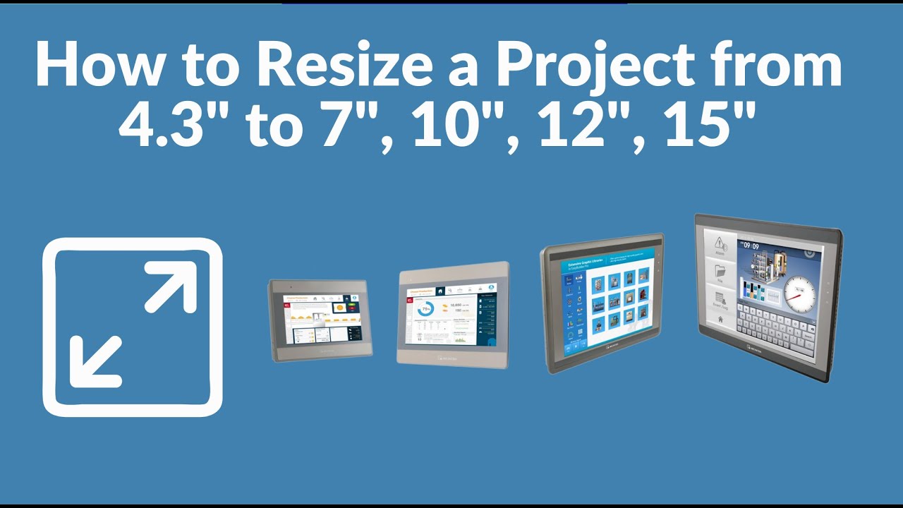 How to Resize a Project from 4.3" to 10", 7" 12", 15" EBPro V6 Weintek ...