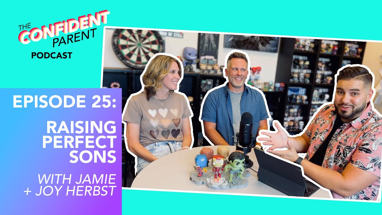 The Confident Parent Podcast: Ep 25 - Raising Perfect Sons // with ...