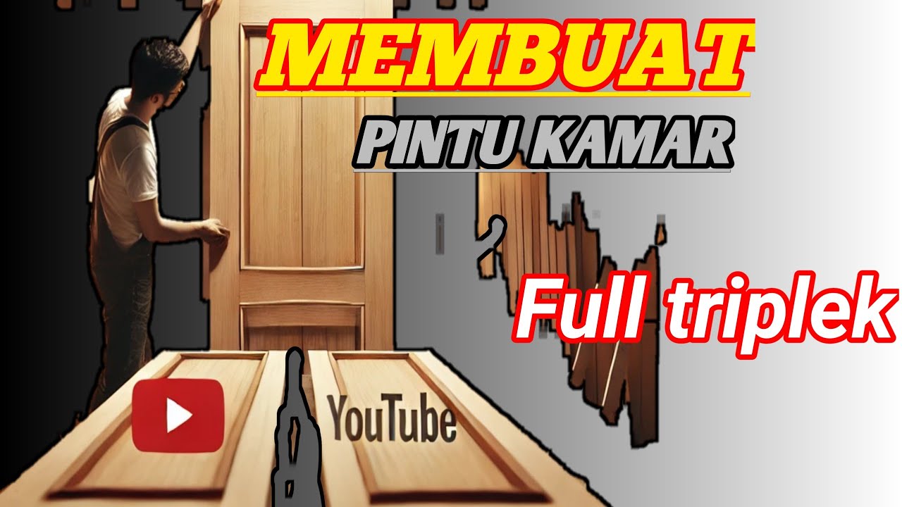 Membuat Pintu Kamar Sendiri: Bahan Full Multiplek - YouTube