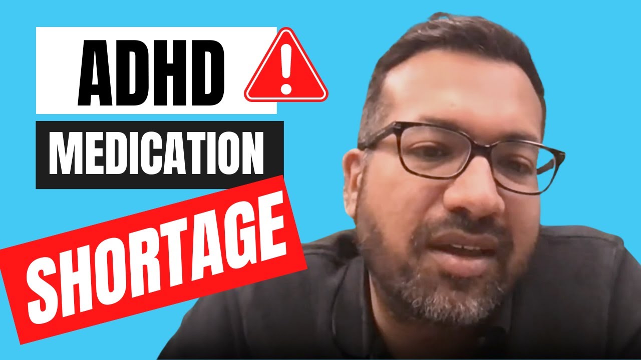 ADHD Medication SHORTAGE UK 2023: Tips from a Psychiatrist For Managing ...