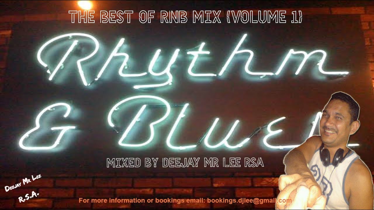 The Best of RnB Mix (Volume 1) By Deejay Mr Lee RSA - YouTube