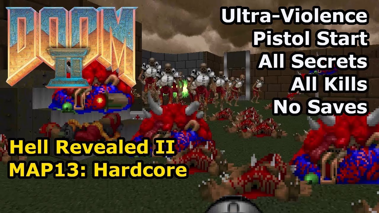 Doom II: Hell Revealed II - MAP13: Hardcore (Ultra-Violence 100%) - YouTube
