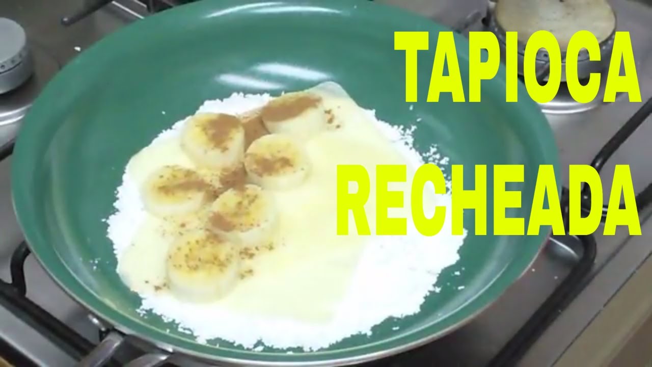 Tapioca Recheada, Vídeo Passo a Passo | Receitas com Tapioca - YouTube