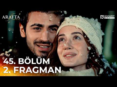 ARAFTA 45. Bölüm 2. Fragmanı | Yeni Diziler 2025 | Arafta - Türk Dizileri #EP45