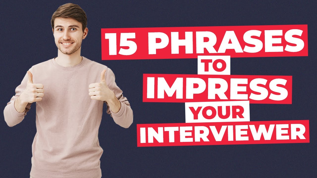 Use These 15 Powerful Phrases During Your Job Interview! - YouTube